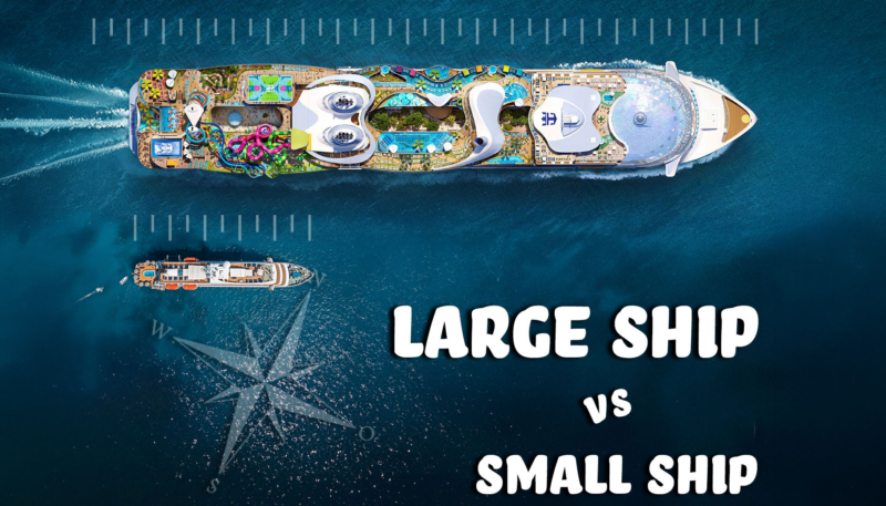 Big vs Small Cruise Ships: Which Is Better for Your Travel Style in ...